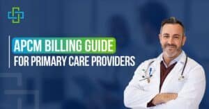 APCM Billing Guide for Primary Care Providers