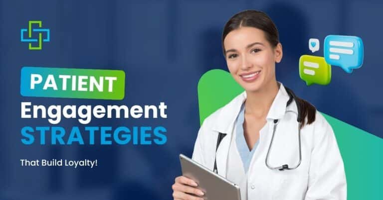 Patient Engagement Strategies That Build Loyalty